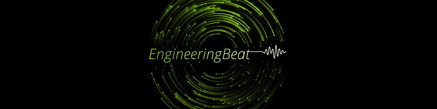 EngineeringBeat: Quick reads to help you navigate what's next